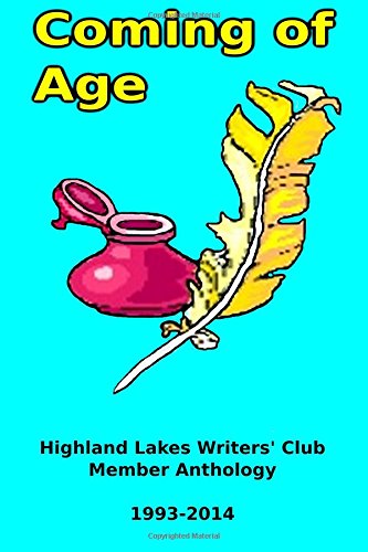 Coming of Age: Twenty-One Years of Creative Writing by Members of the ...