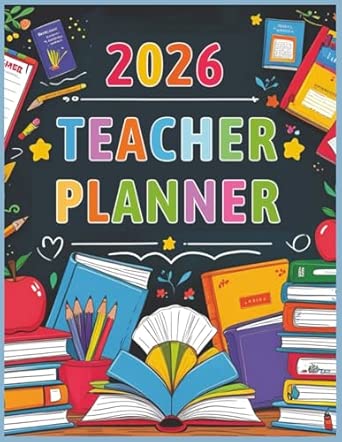 2026 Teacher Planner: Empower Your Academic Year with Structure ...