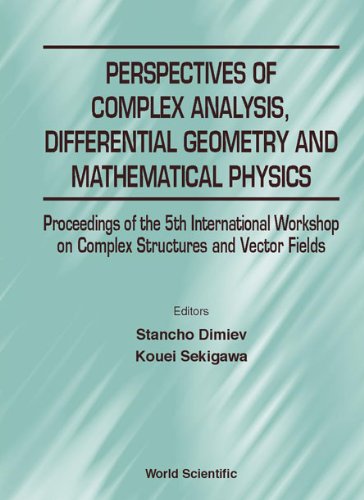 Buy Perspectives of Complex Analysis, Differential Geometry and Mathematical Physics ...