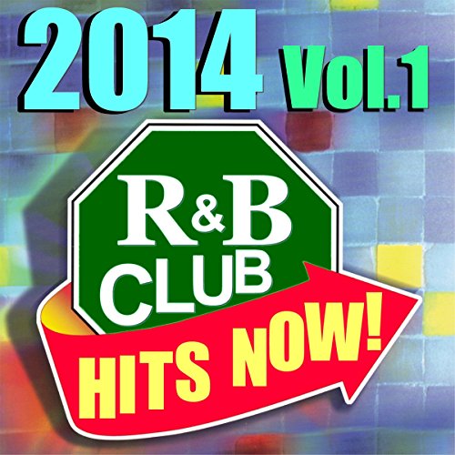 Amazon.co.jp: 2014 R&B CLUB HITS NOW! VOL.1/ COUNTDOWN SINGERS ...