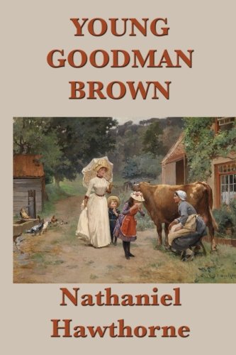 Young Goodman Brown: Hawthorne, Nathaniel: 9781635966145: Amazon.com: Books