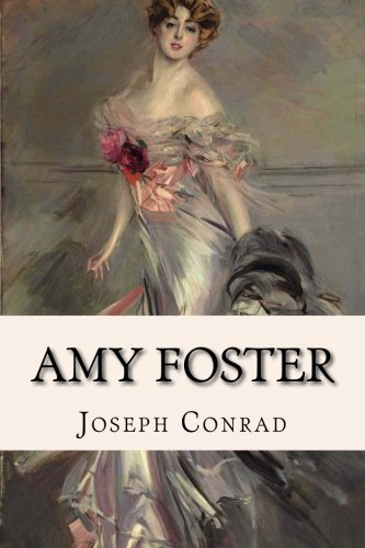 Amy Foster: Conrad, Joseph, Anderson, Taylor: 9781976529986: Amazon.com ...