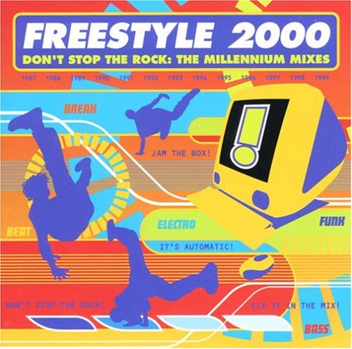 Freestyle 2000 - Don't Stop the Rock - The Millenium Mixes - Va ...
