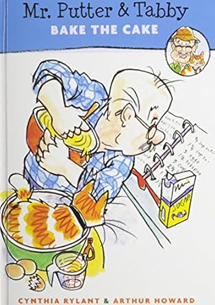 Mr. Putter & Tabby Bake the Cake (Mr. Putter and Tabby): Cynthia Rylant ...
