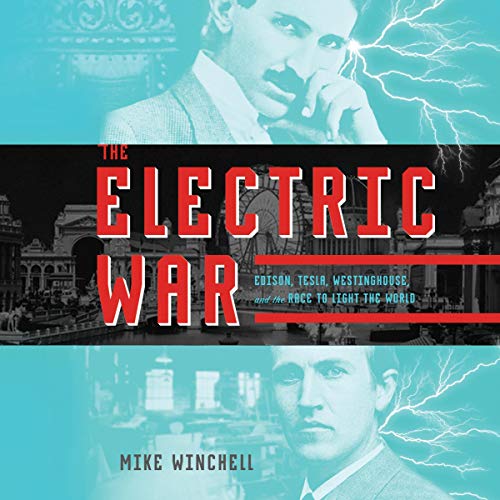 Amazon.com: The Electric War: Edison, Tesla, Westinghouse, and the Race ...