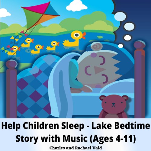 Play Help Children Sleep in 15 Minutes. the Lake Bedtime Audiobook ...