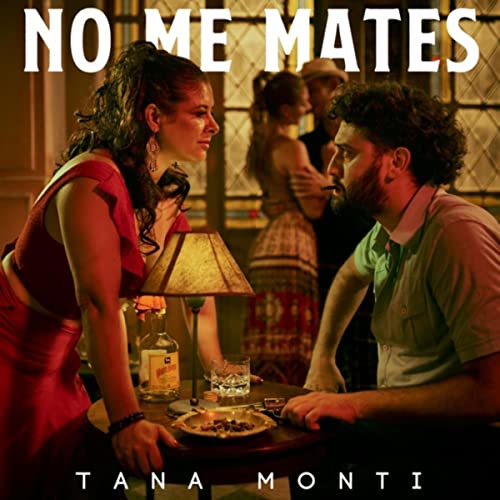 Écouter No me mates de Tana Monti sur Amazon Music Unlimited