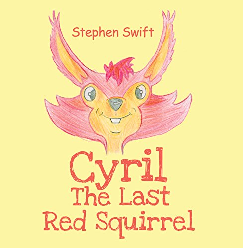 Cyril the Last Red Squirrel: Swift, Stephen: 9781848974487: Amazon.com ...