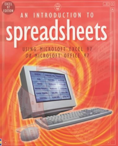 Buy An Introduction to Spreadsheets Using Excel 97 or Office 97 ...