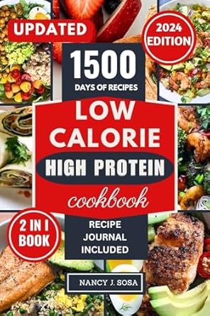 Low Calorie High Protein Cookbook: A Step-By-Step Guide On How I Make ...