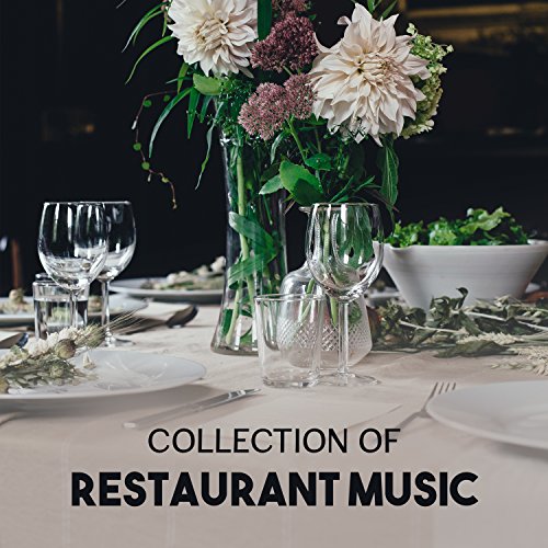 Collection of Restaurant Music – Instrumental Jazz for Relaxed Evening ...