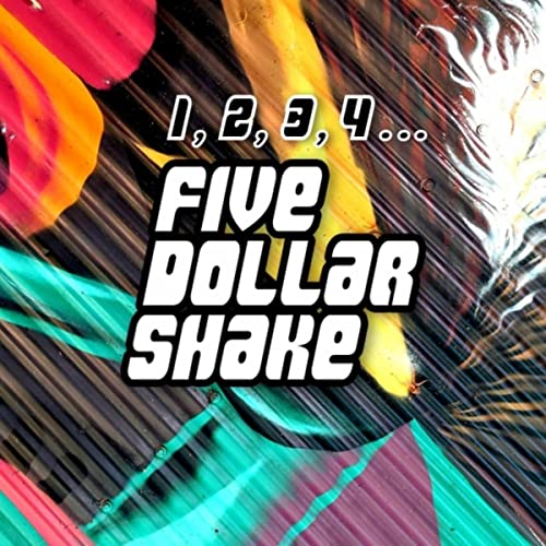 Amazon.com: 1, 2, 3, 4... : Five Dollar Shake: Digital Music
