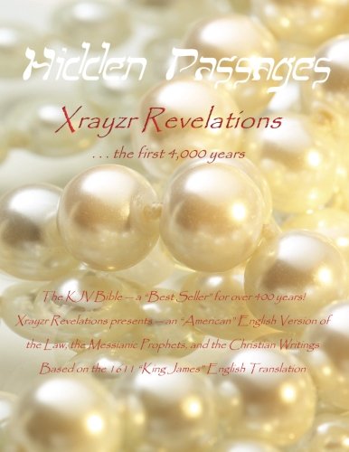 Hidden Passages: Xrayzr Revelations the first 4,000 years: Erickson, Armond Ray: 9780983517566 ...
