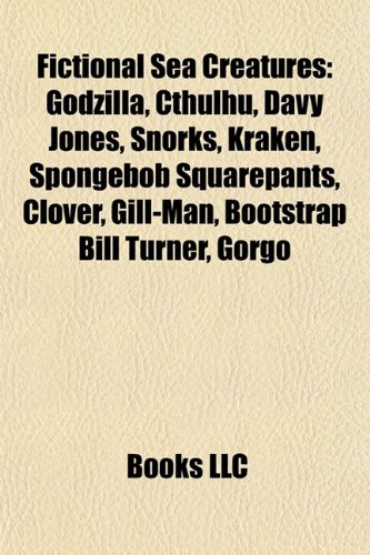 Buy Fictional Sea Creatures: Godzilla, Cthulhu, Moby-Dick, Davy Jones ...