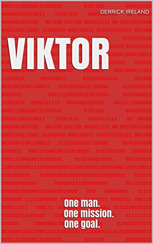 VIKTOR: One man. One mission. One goal. eBook : Ireland, Derrick ...