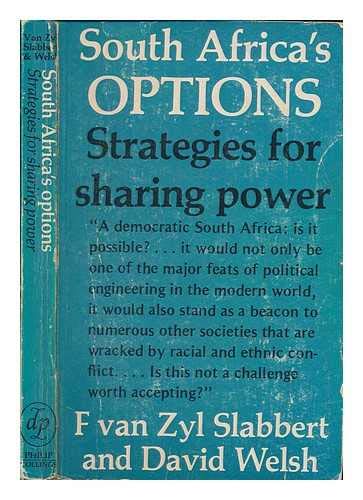 South Africa's Options: Strategies for Sharing : van Zyl Slabbert ...