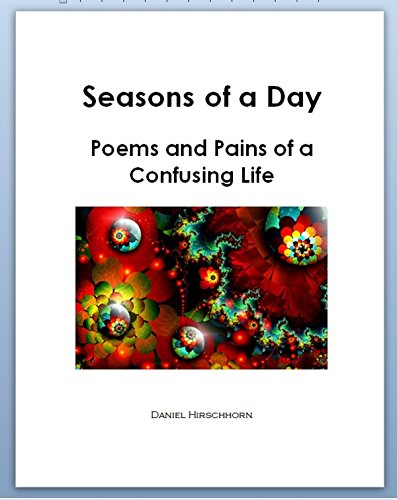 Seasons of Day: Poems and Pains of a Confusing Life eBook : Hirschhorn ...
