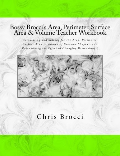 Bossy Brocci's Area, Perimeter, Surface Area & Volume Teacher Workbook ...