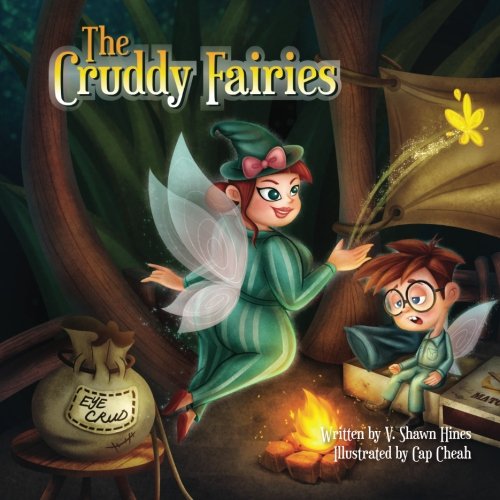 The Cruddy Fairies: Hines, V. Shawn, Cheah, Cap: 9781530643097: Amazon ...