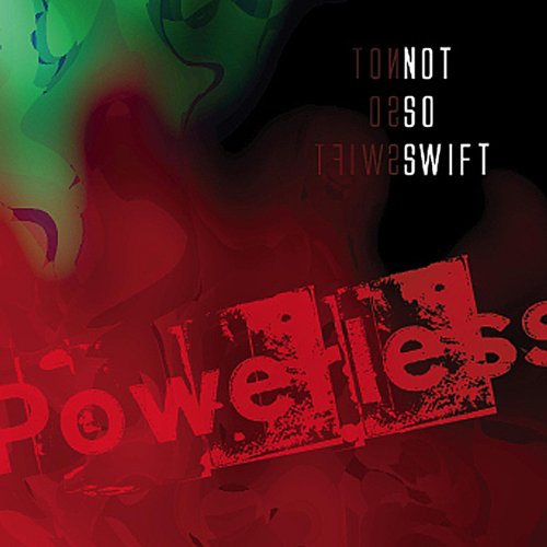 Play Powerless by Not So Swift on Amazon Music