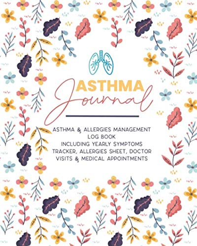 Asthma Journal | ASTHMA & ALLERGIES MANAGEMENT LOG BOOK Including ...