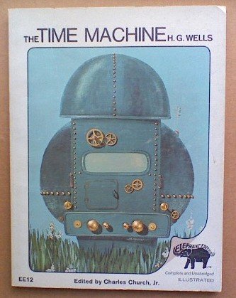 The Time Machine, Elephant Edition (large print), Illustrated: H. G ...