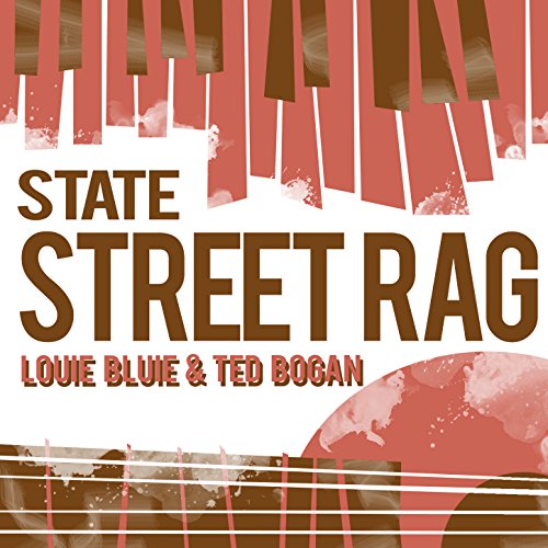 Play State Street Rag by Louie Bluie & Ted Bogan on Amazon Music