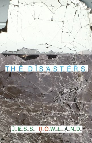 The Disasters: Rowland, Jess: 9781535312912: Amazon.com: Books