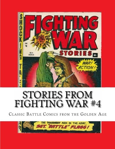 Stories From Fighting War #4: Classic Battle Comics from the Golden Age ...