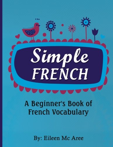 Simple French: Mc Aree, Eileen: 9781482795608: Amazon.com: Books