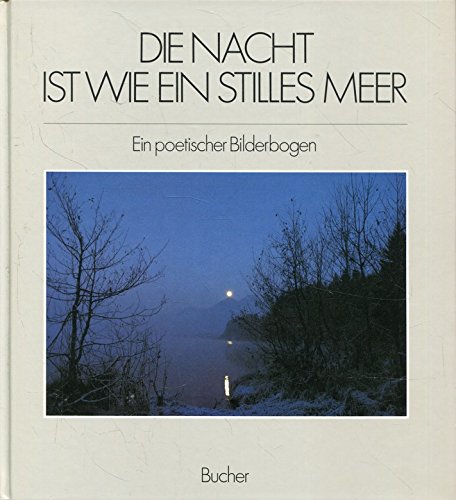 Amazon.com: Die Nacht ist wie ein stilles Meer. Ein poetischer ...