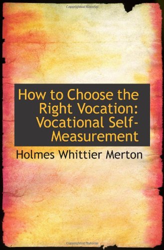 How to Choose the Right Vocation: Vocational Self-Measurement : Amazon ...