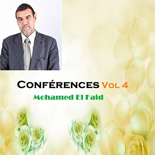 Play Conférences Vol 4 (Quran) by Mohamed El Faid on Amazon Music