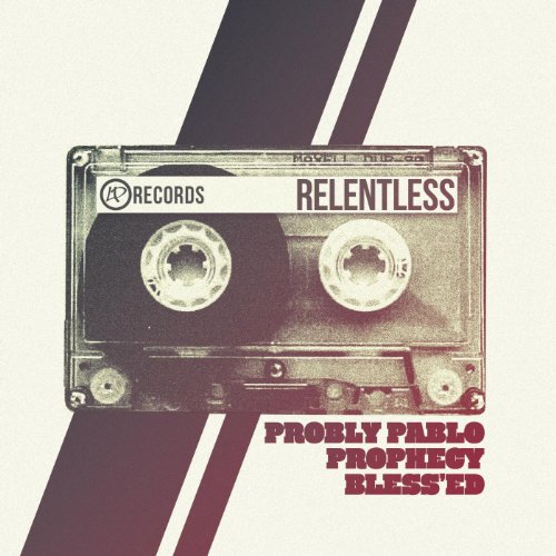 Amazon.com: Relentless (feat. Prophecy, Probly Pablo & Bless'ed ...