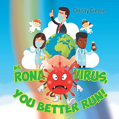 Ms. Rona Virus, You Better Run! - Kindle edition by Greene, Christy ...