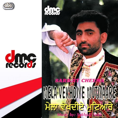 Play Mela Vekhdiye Mutiyaare by Sarbjit Cheema on Amazon Music
