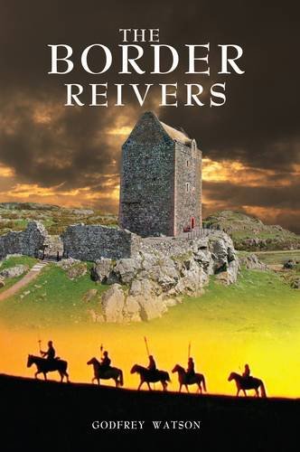 The Border Reivers: 9780957286054: Amazon.com: Books