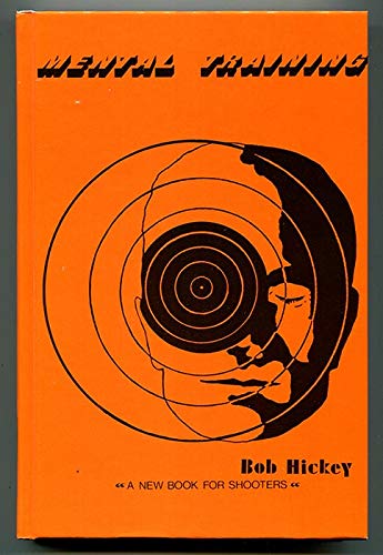 Mental Training: Hickey, Bob: 9780960343225: Amazon.com: Books