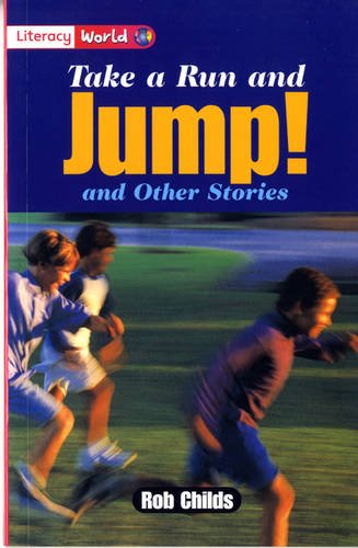 Literacy World Fiction Stage 2 Take a Run and Jump (LITERACY WORLD NEW ...