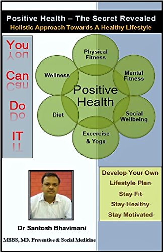 Positive Health – The Secret Revealed: Holistic Approach Towards A ...