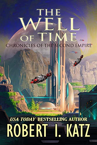 Amazon.com: The Well of Time: Chronicles of the Second Empire (The ...
