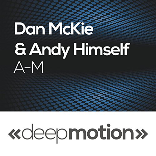 Play A-M by Dan McKie & Andy Himself on Amazon Music