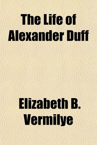 The Life of Alexander Duff : Amazon.in: Books