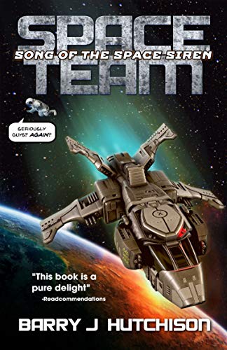 Space Team: Song of the Space Siren eBook : Hutchison, Barry J.: Amazon ...