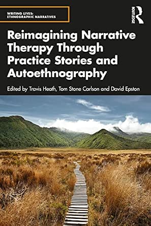 Amazon.com: Reimagining Narrative Therapy Through Practice Stories and ...