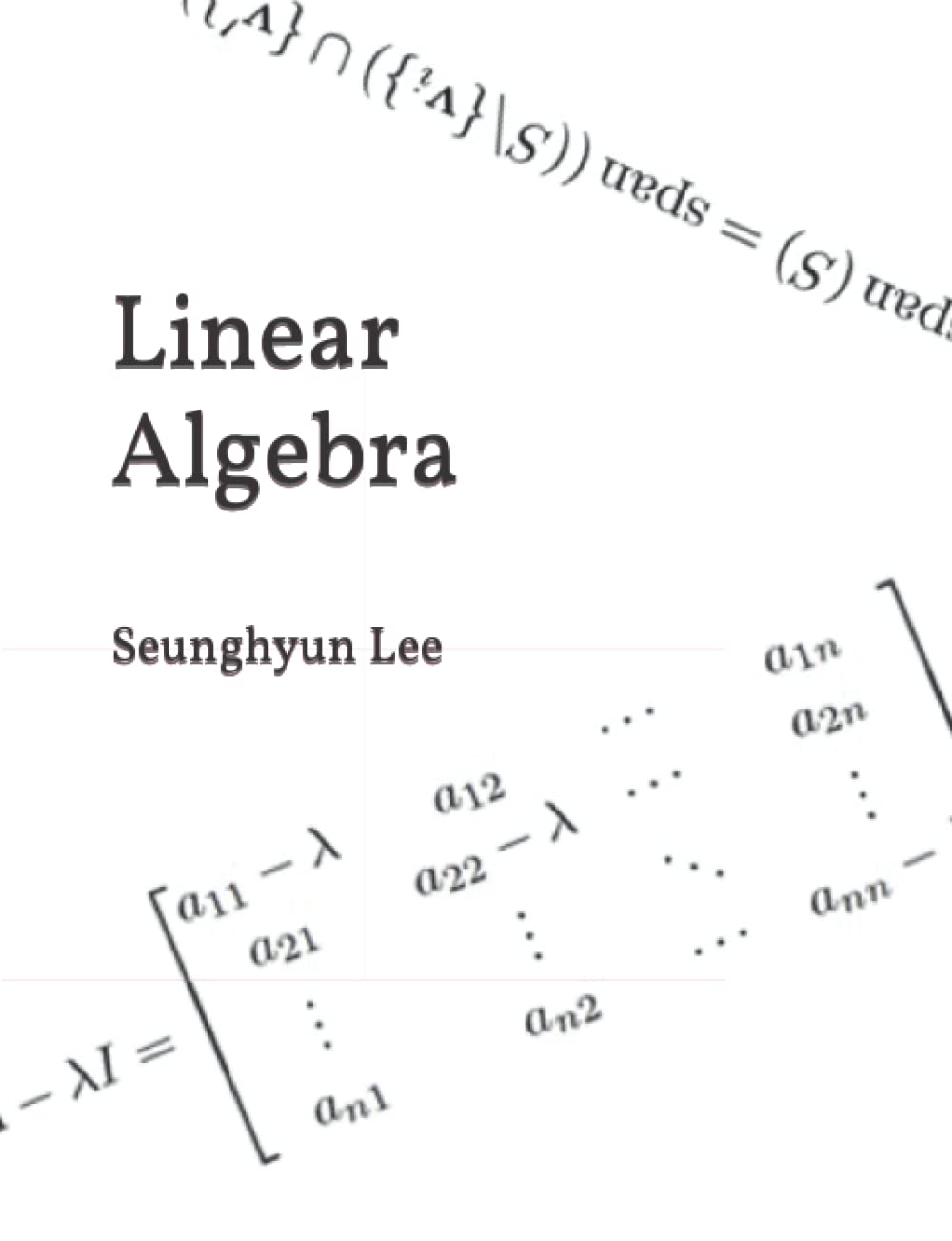 Linear Algebra: Lee, Seunghyun: 9798357752093: Amazon.com: Books