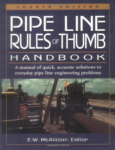 Pipeline Rules of Thumb Handbook, Fourth... by McAllister, E.W.