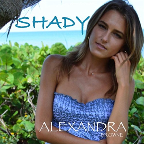 Amazon.com: Shady : Alexandra Browne: Digital Music