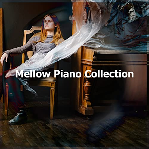 Spiele Mellow Piano Collection von Piano Connection auf Amazon Music ab