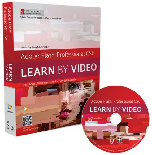 Adobe Flash Professional CS6: Learn by Video: Core Training in Rich ...